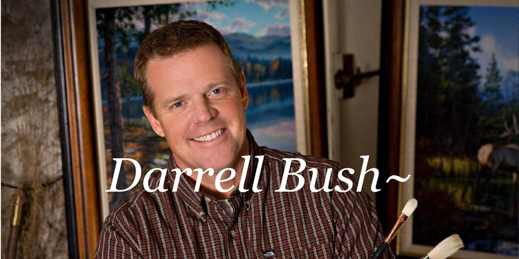 Darrell Bush Fine Art – Darrell Bush Art