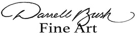Darrell Bush Fine Art – Darrell Bush Art
